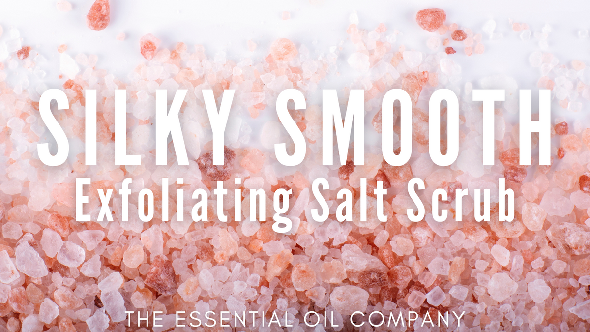 Silky Smooth Exfoliating Salt Scrub — The Essential Oil Company