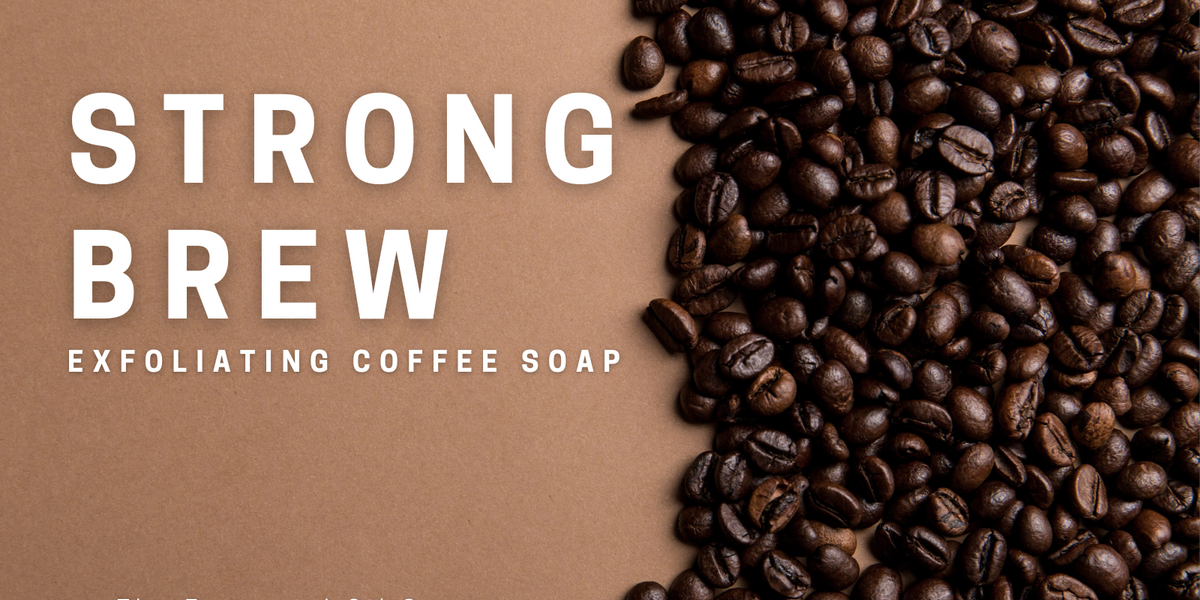 Strong Brew: Exfoliating Coffee Soap — The Essential Oil Company